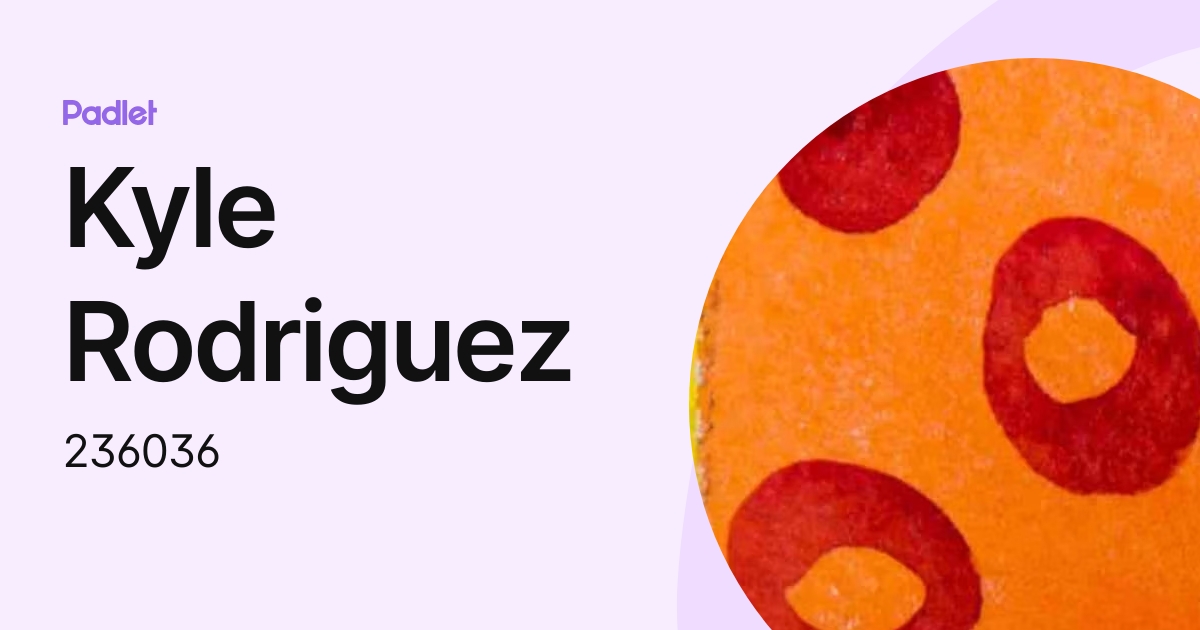 Kyle Rodriguez (236036) profile | Padlet