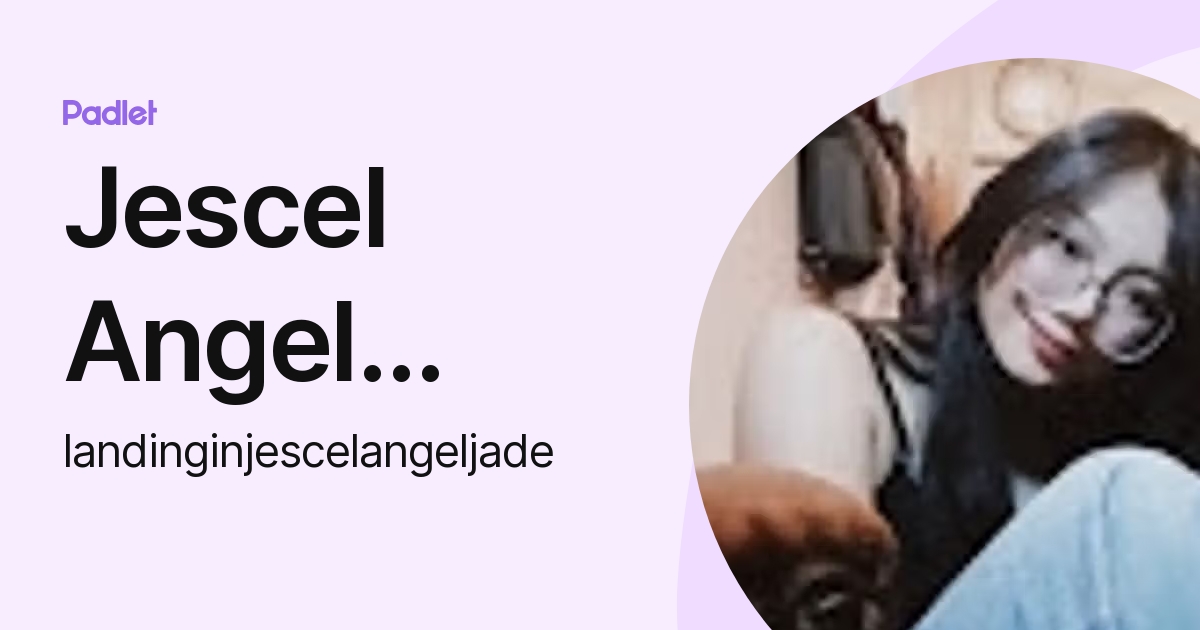 Jescel Angel Jade Landingin (landinginjescelangeljade) profile | Padlet