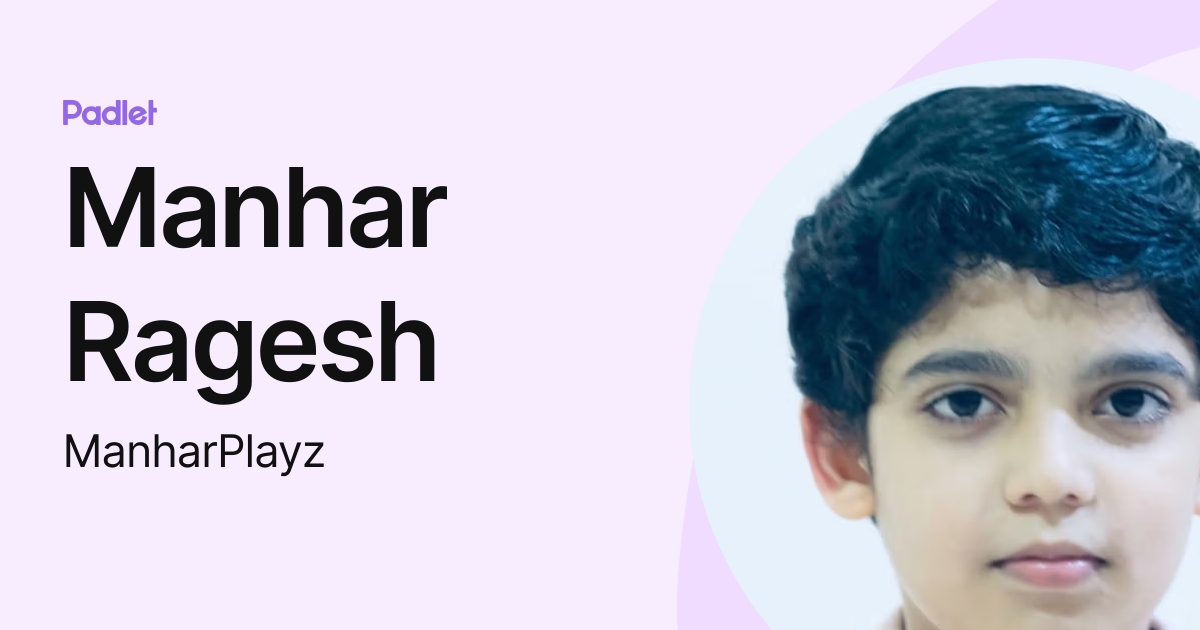 Manhar Ragesh (ManharPlayz) profile | Padlet