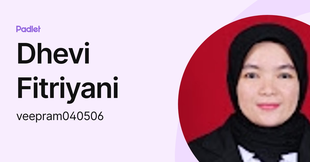 Dhevi Fitriyani (veepram040506) profile | Padlet