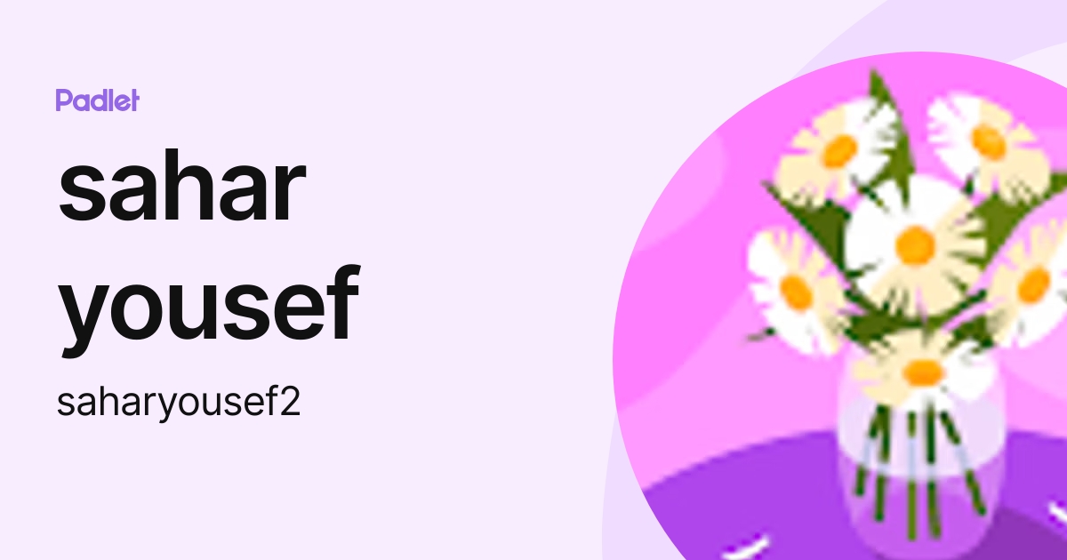 sahar yousef (saharyousef2) profile | Padlet