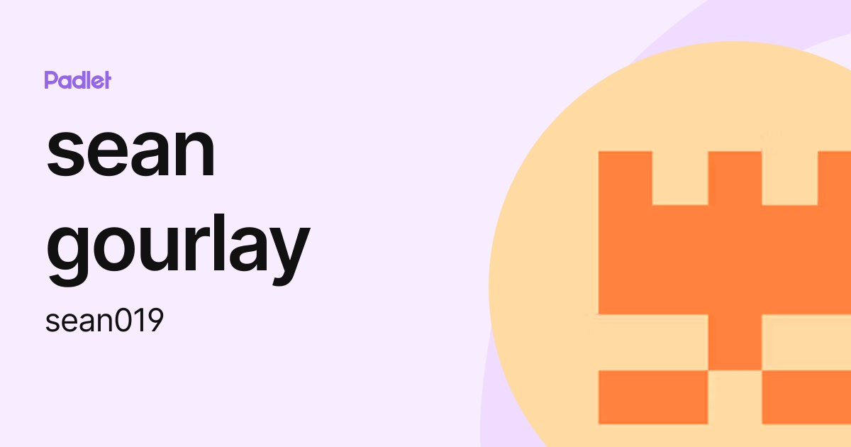 sean gourlay (sean019) profile | Padlet