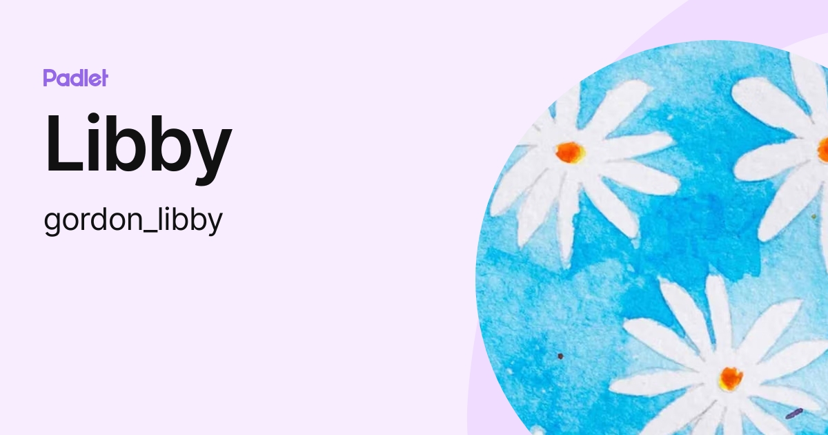 Libby (gordon_libby) profile | Padlet