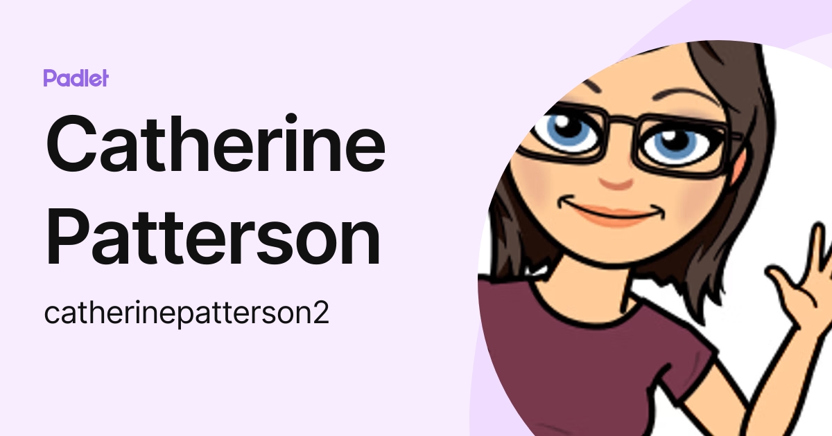 Catherine Patterson (catherinepatterson2) profile | Padlet