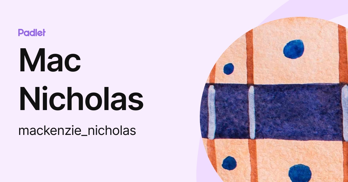 Mac Nicholas (mackenzie_nicholas) profile | Padlet