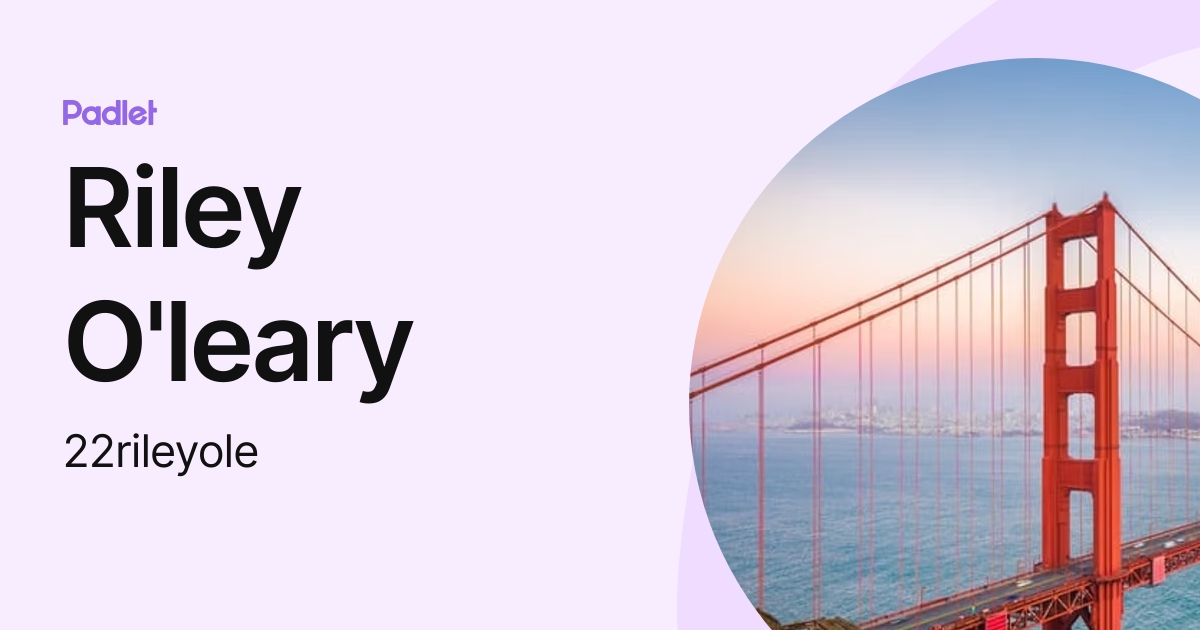 Riley O'leary (22rileyole) profile | Padlet