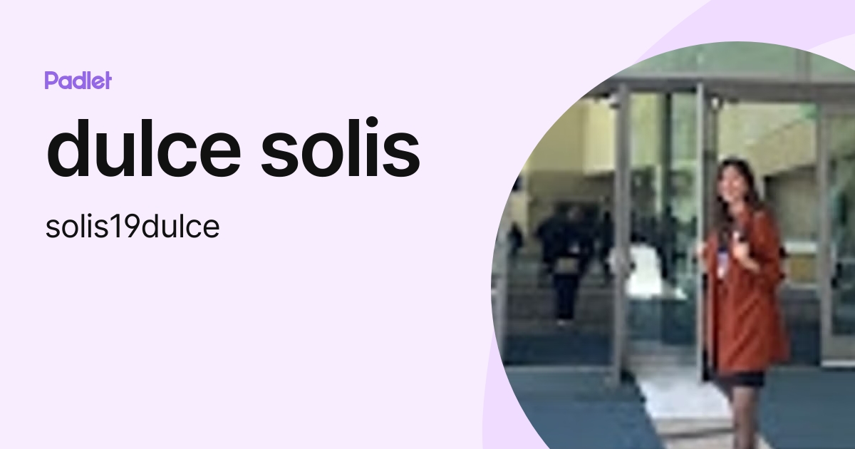 dulce solis (solis19dulce) profile | Padlet
