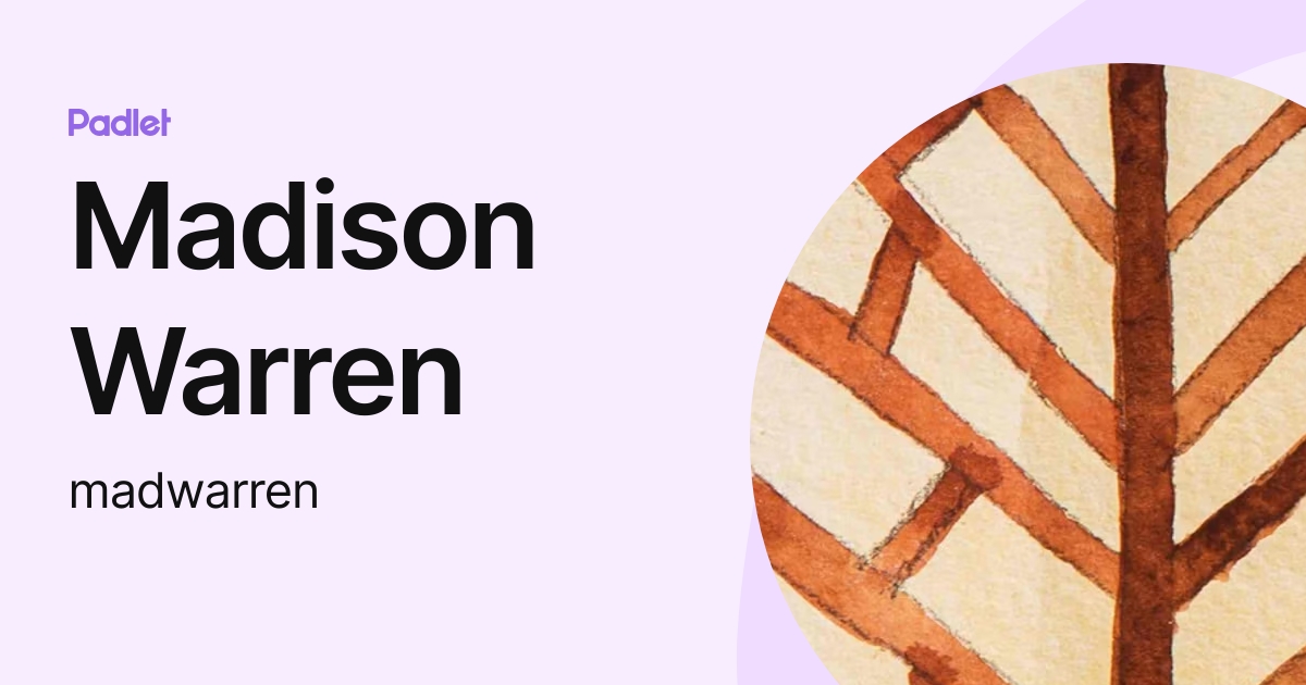 Madison Warren (madwarren) profile | Padlet