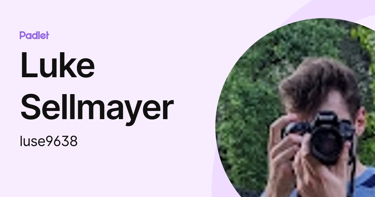 Luke Sellmayer (luse9638) profile | Padlet