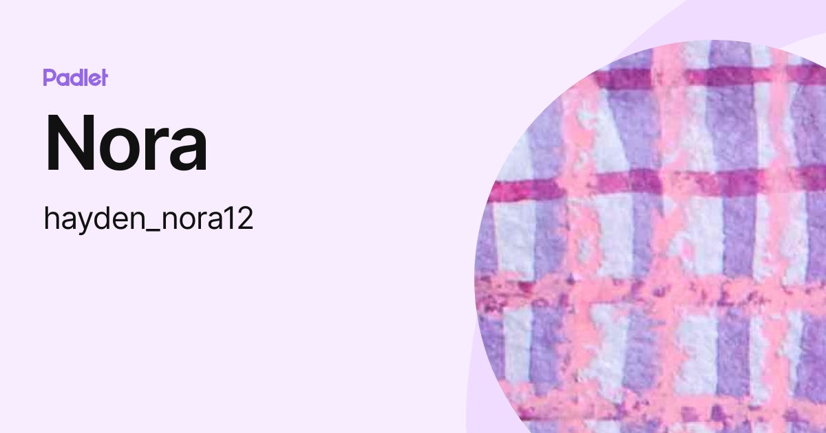 Nora (hayden_nora12) profile | Padlet