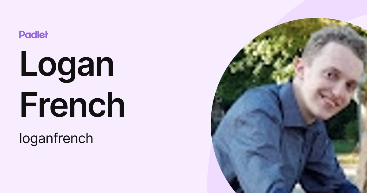 Logan French (loganfrench) profile | Padlet