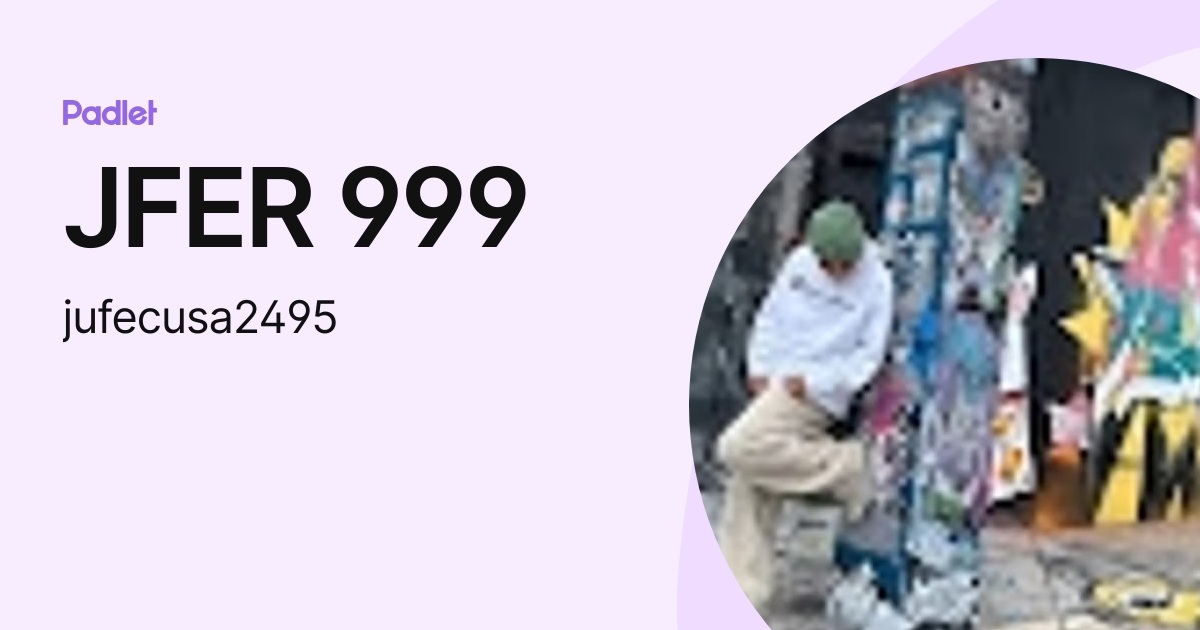 JFER 999 (jufecusa2495) profile | Padlet