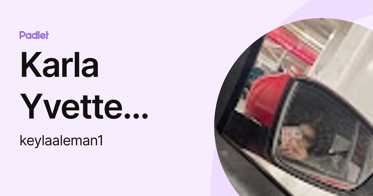 Karla Yvette Alemán Pastrana (keylaaleman1) profile | Padlet