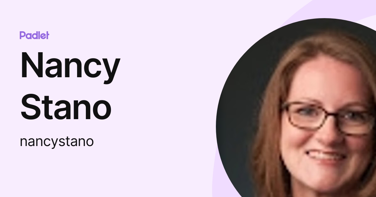 Nancy Stano Nancystano Profile Padlet