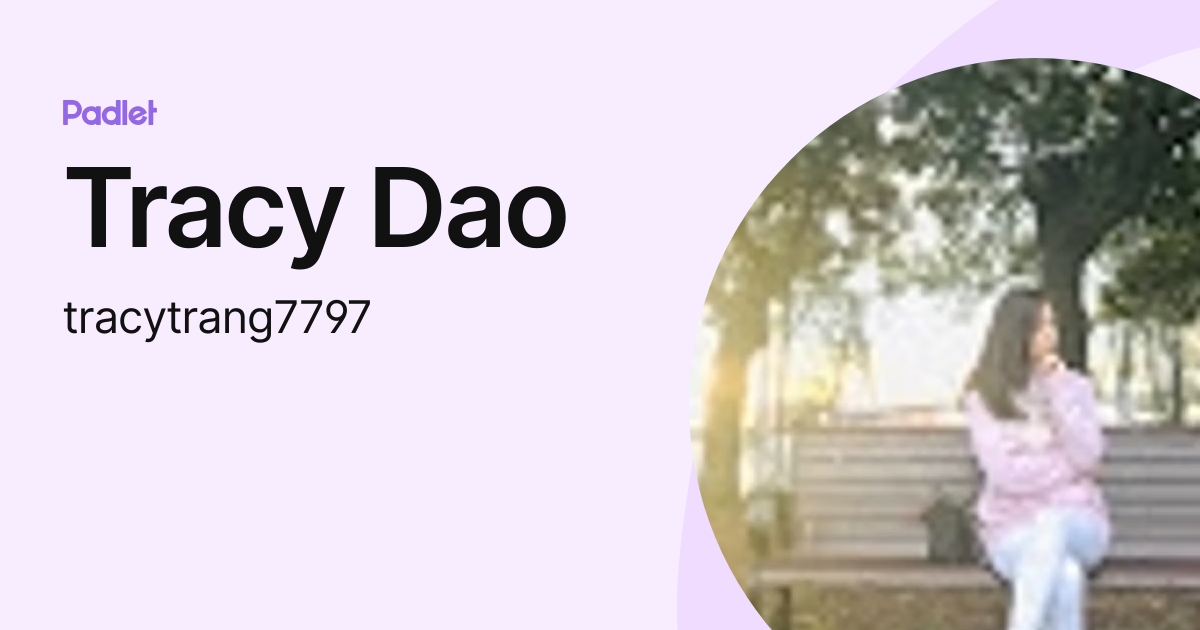 Tracy Dao (tracytrang7797) profile | Padlet