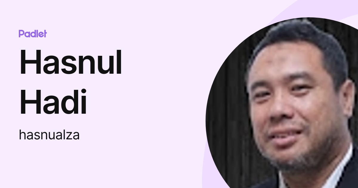 Hasnul Hadi (hasnualza) profile | Padlet