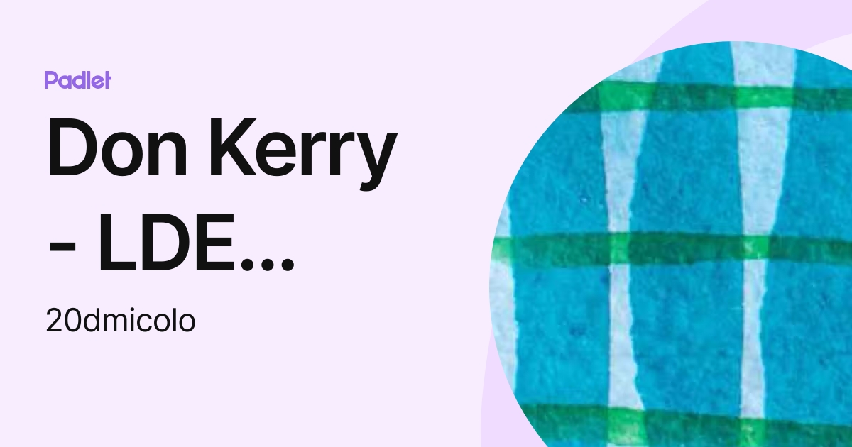 Don Kerry - LDE Learner (20dmicolo) profile | Padlet