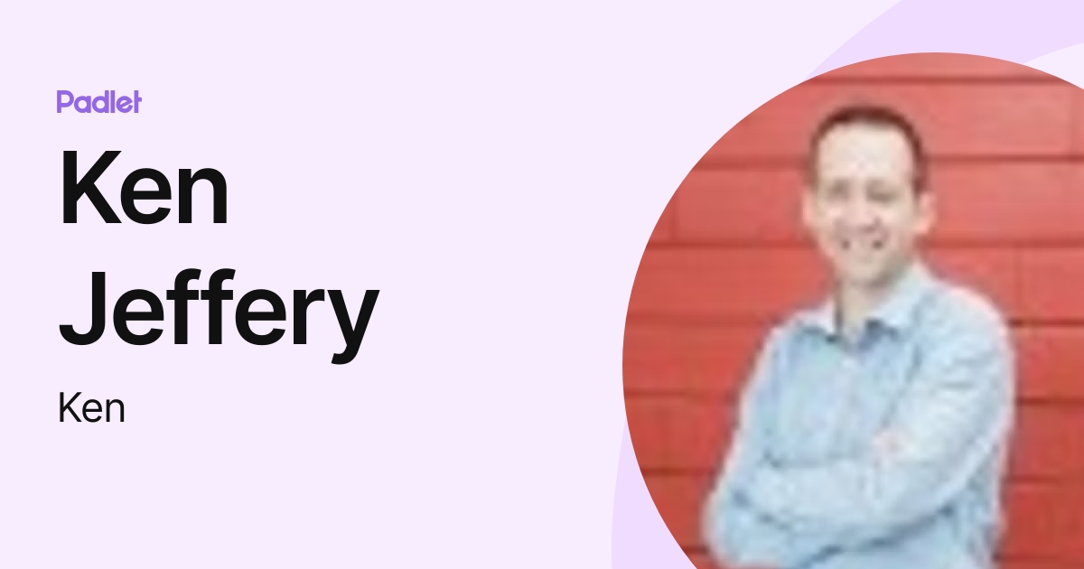 Ken Jeffery (Ken) profile | Padlet