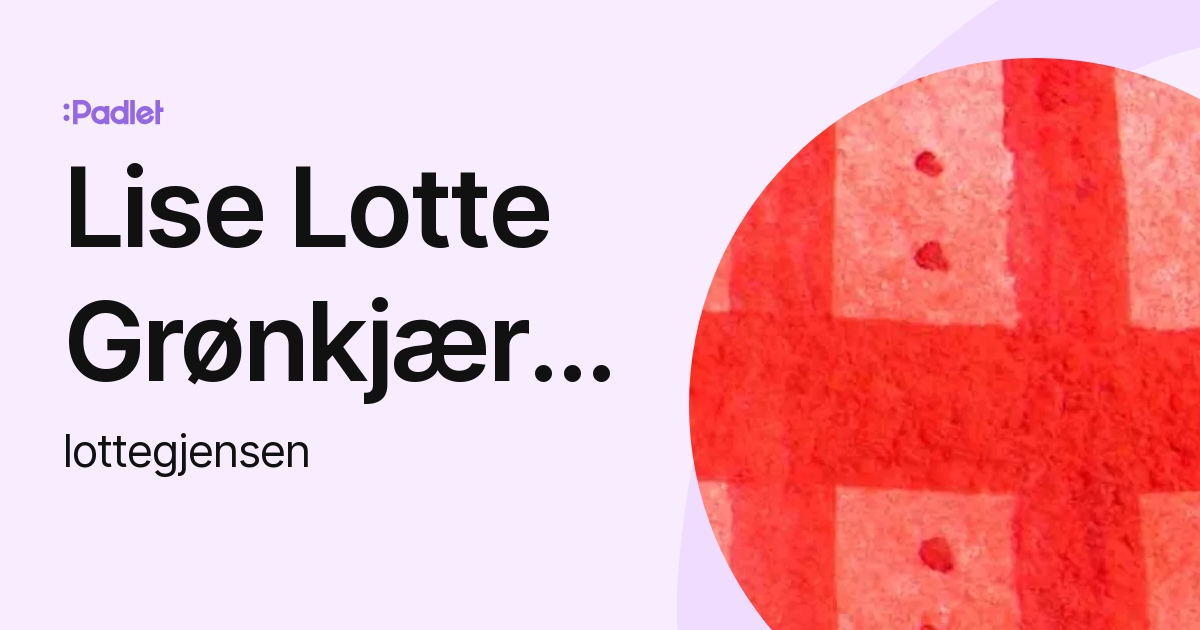 Lise Lotte Grønkjær Jensen (lottegjensen) profile | Padlet Lise Lotte Grønkjær Jensen (lottegjensen) profile | Padlet
