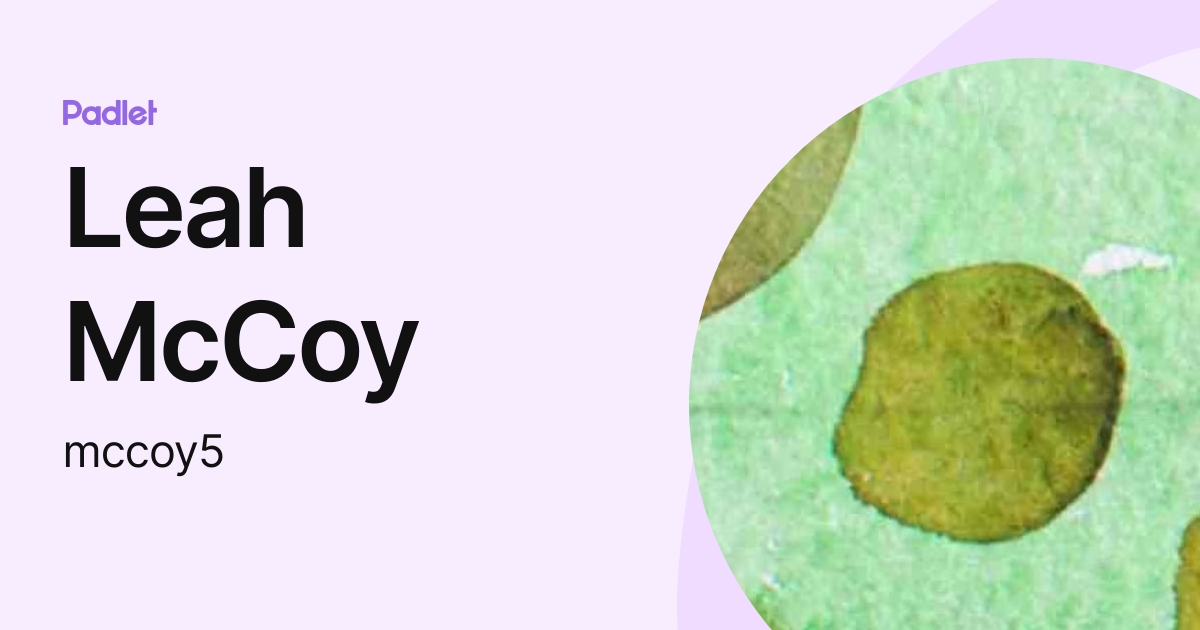 Leah McCoy (mccoy5) profile | Padlet