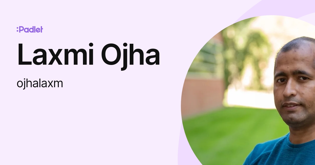 Laxmi Ojha Ojhalaxm Profile Padlet