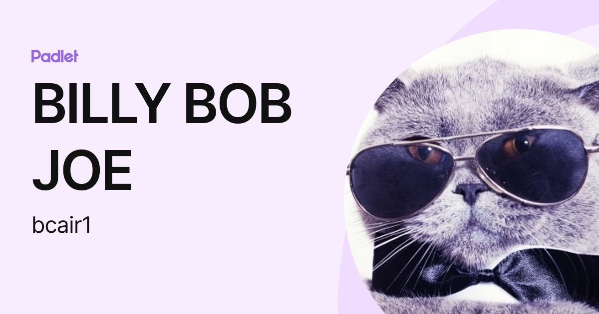 BILLY BOB JOE (bcair1) profile | Padlet
