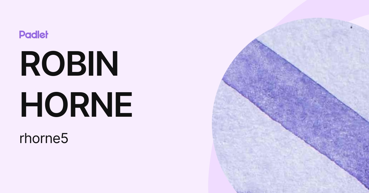 ROBIN HORNE (rhorne5) profile | Padlet