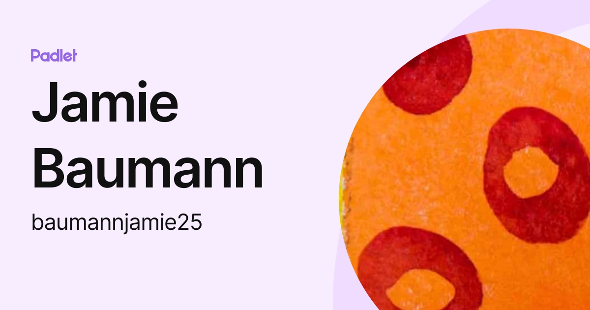 Jamie Baumann (baumannjamie25) profile | Padlet