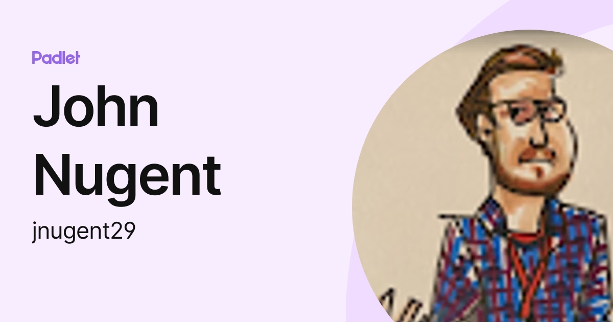 John Nugent (jnugent29) profile | Padlet