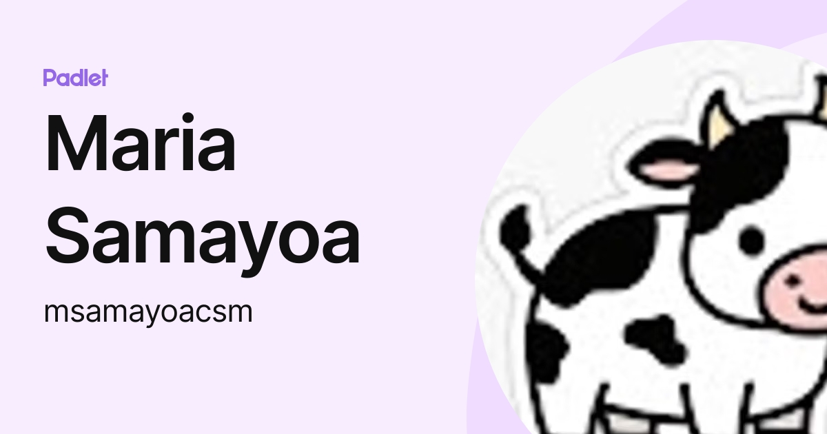 Maria Samayoa (msamayoacsm) profile | Padlet