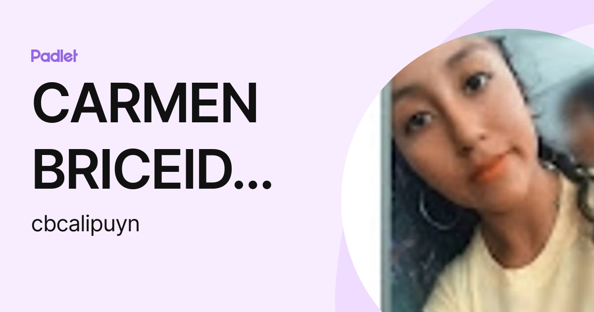 CARMEN BRICEIDA CALIPUY NAMAY (cbcalipuyn) profile | Padlet