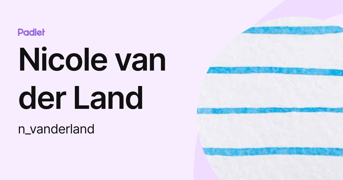 Nicole van der Land (n_vanderland) profile | Padlet