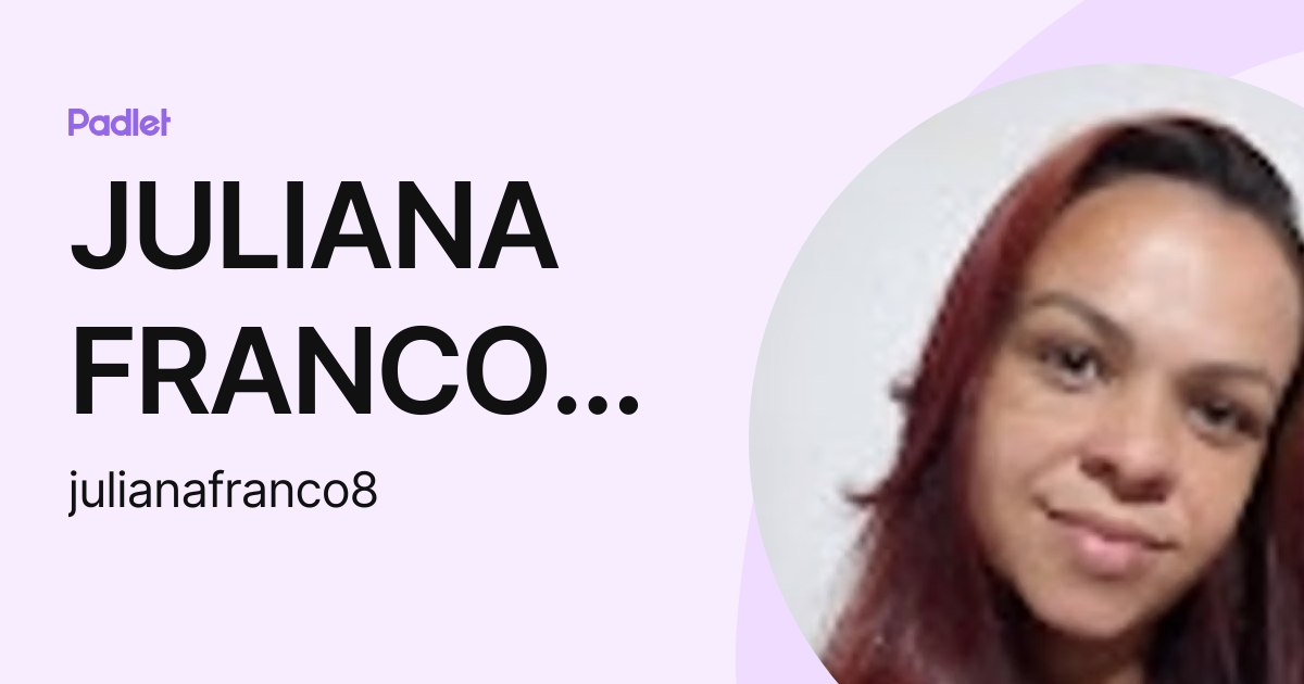 JULIANA FRANCO FERREIRA (julianafranco8) profile | Padlet