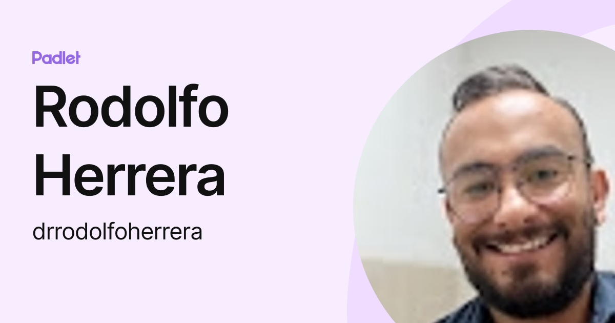 Rodolfo Herrera (drrodolfoherrera) profile | Padlet