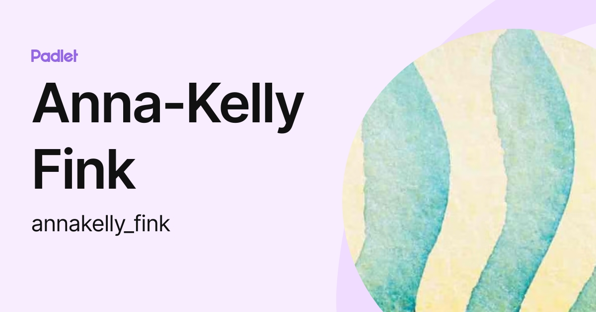 Anna-Kelly Fink (annakelly_fink) profile | Padlet