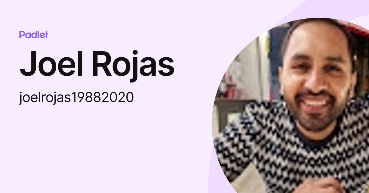Joel Rojas (joelrojas19882020) profile | Padlet