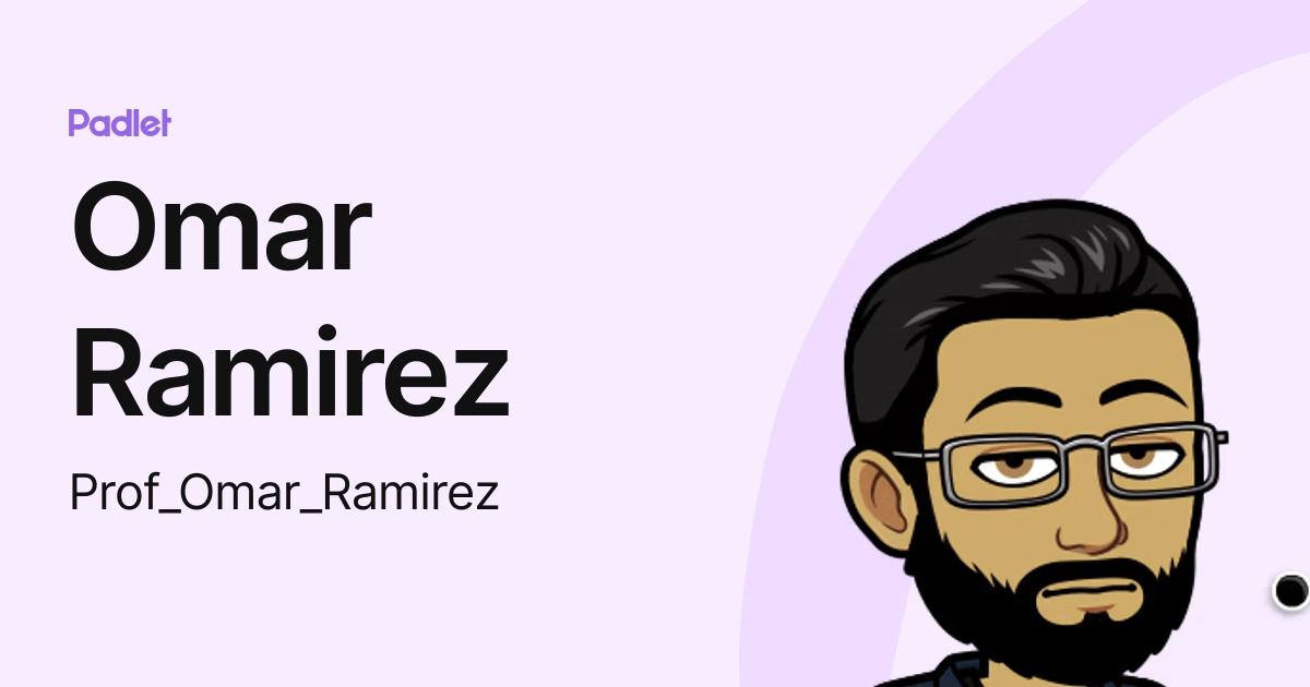 Omar Ramirez (Prof_Omar_Ramirez) profile | Padlet