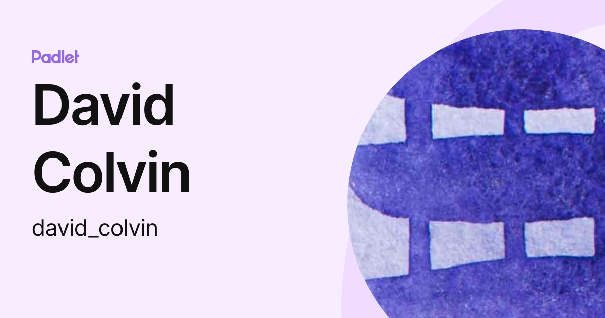 David Colvin (david_colvin) profile | Padlet