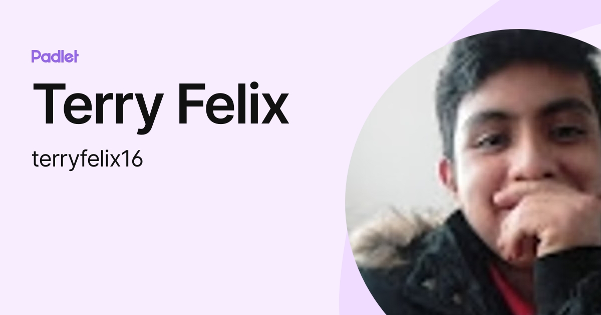 Terry Felix (terryfelix16) profile | Padlet