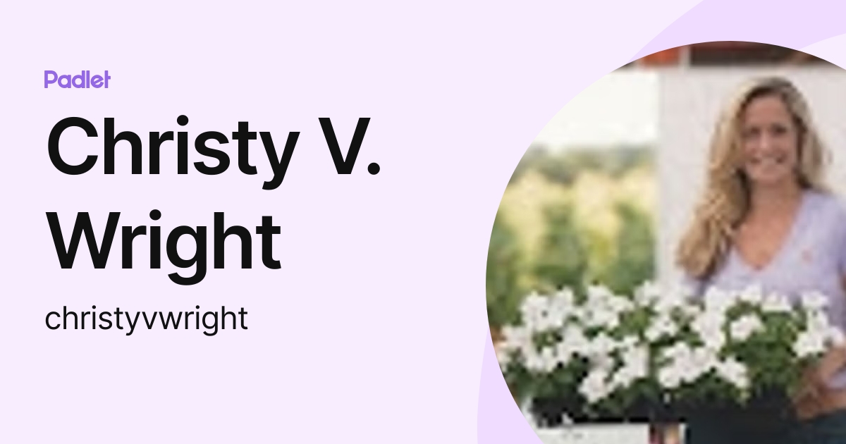 Christy V. Wright (christyvwright) profile | Padlet