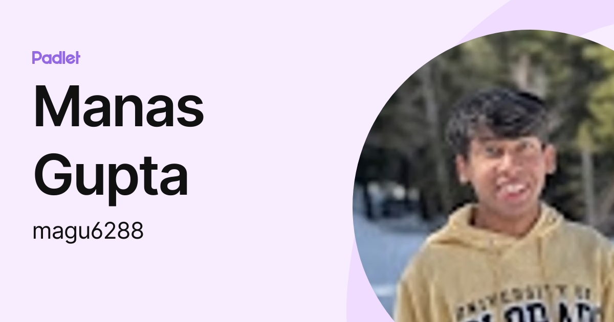 Manas Gupta (magu6288) profile | Padlet