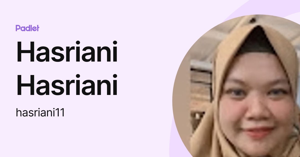 Hasriani Hasriani (hasriani11) profile | Padlet