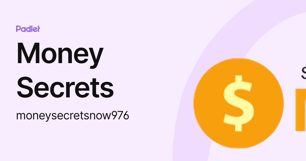 Money Secrets (moneysecretsnow976) profile | Padlet
