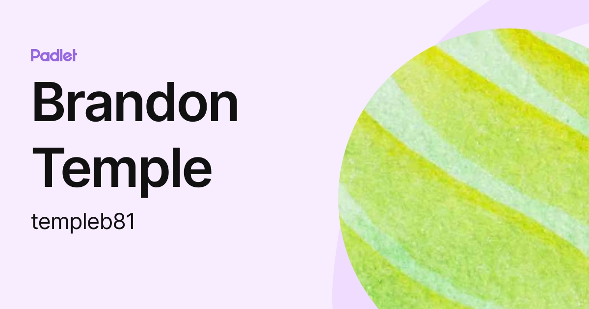 Brandon Temple (templeb81) profile | Padlet