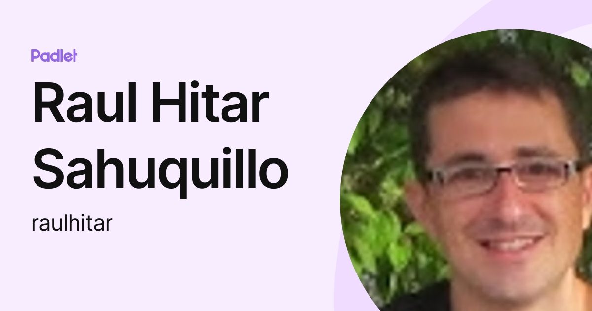 Raul Hitar Sahuquillo (raulhitar) profile | Padlet