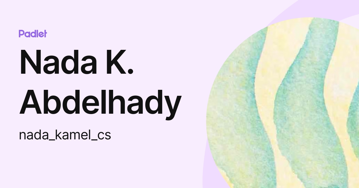 Nada K. Abdelhady (nada_kamel_cs) profile | Padlet