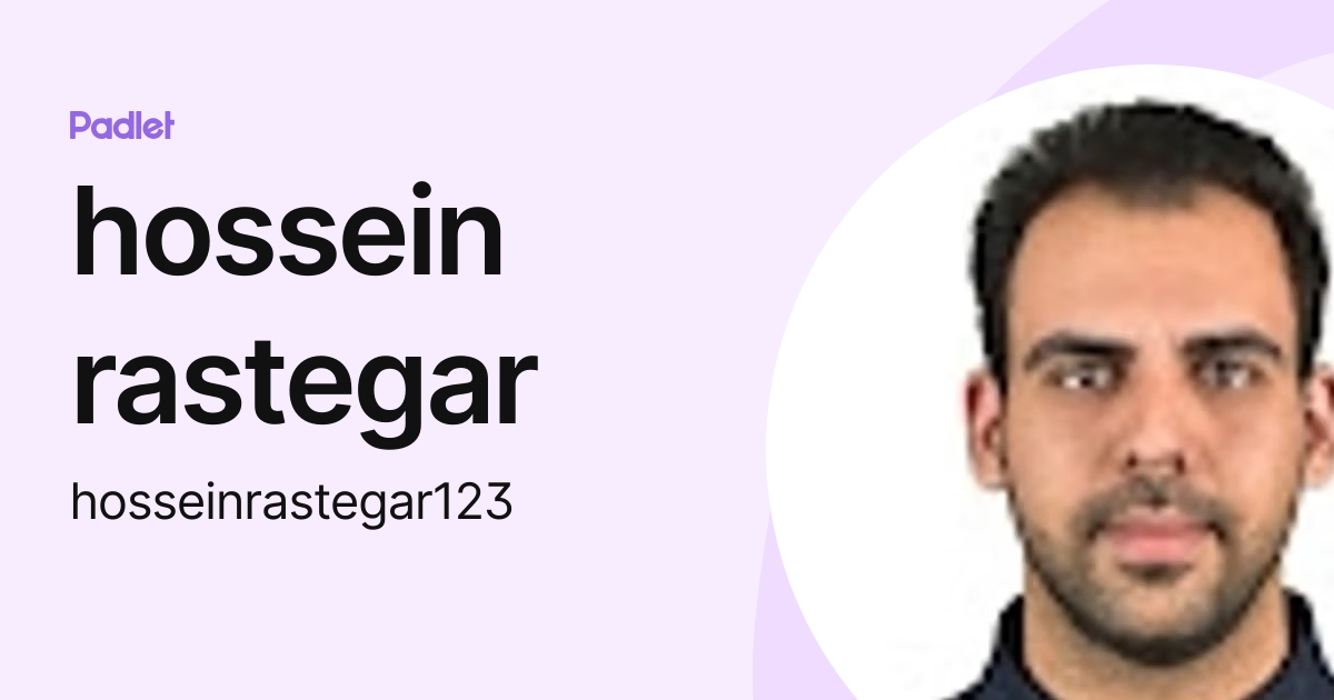 hossein rastegar (hosseinrastegar123) profile | Padlet