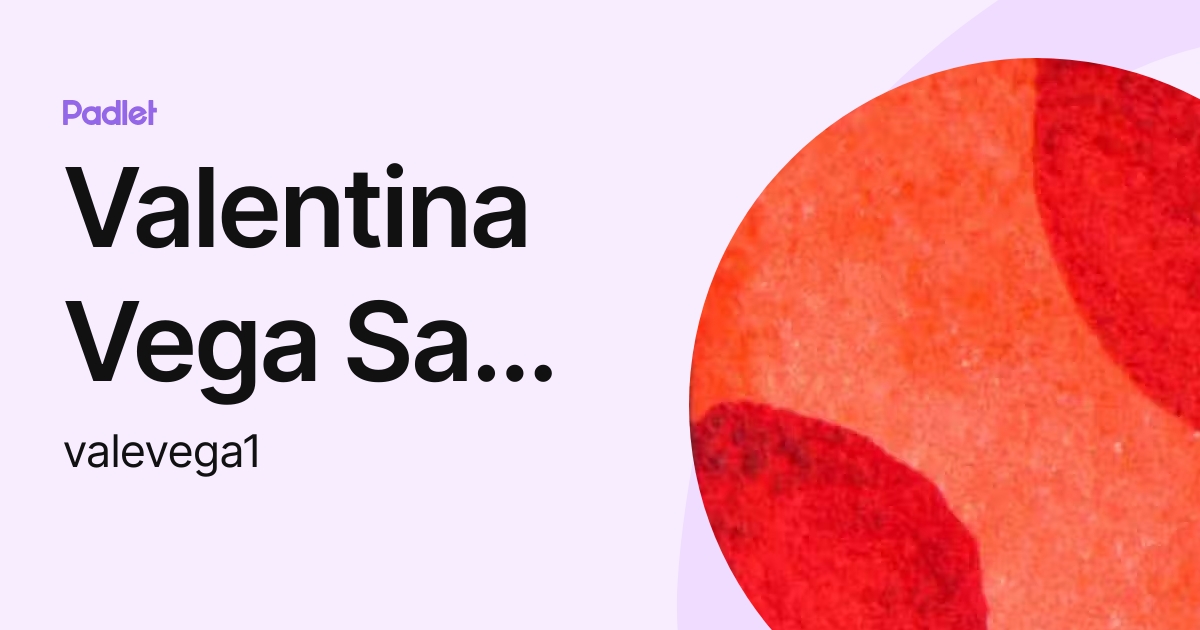 Valentina Vega San Martín (valevega1) profile | Padlet