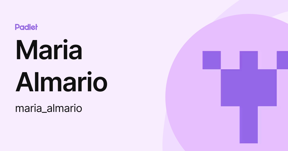 Maria Almario (maria_almario) profile | Padlet