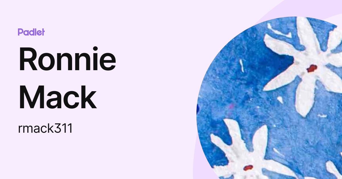 Ronnie Mack (rmack311) profile | Padlet